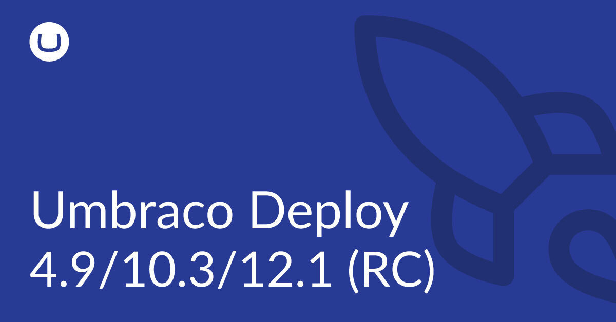Umbraco Deploy Release Candidates 4 9 10 3 12 1