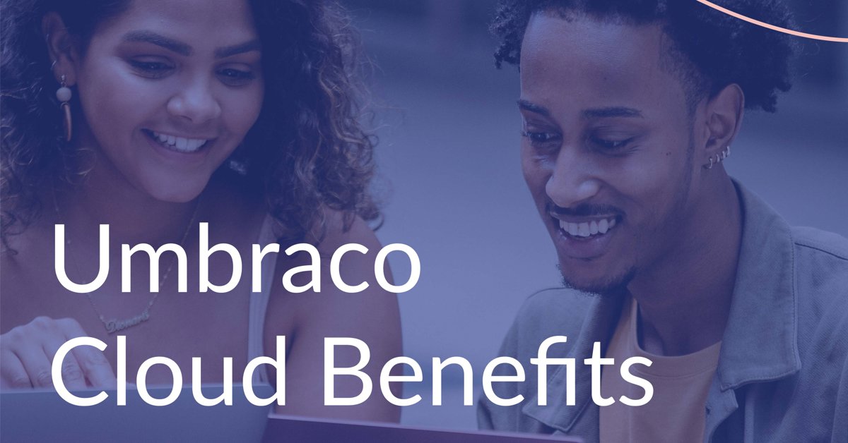 Unlocking Efficiency and Flexibility with Umbraco Cloud