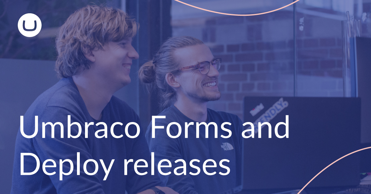 Umbraco Forms Release 12.2 and Umbraco Deploy 4.9/10.3/11.2/12.1